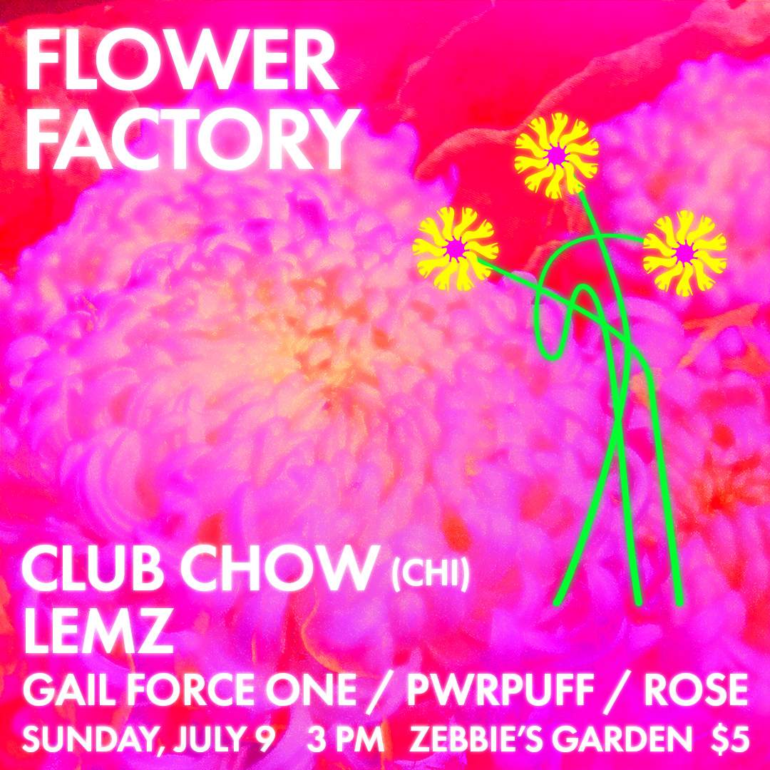 Flower Factory feat. Club Chow & Lemz at Zebbie's Garden, Washington DC