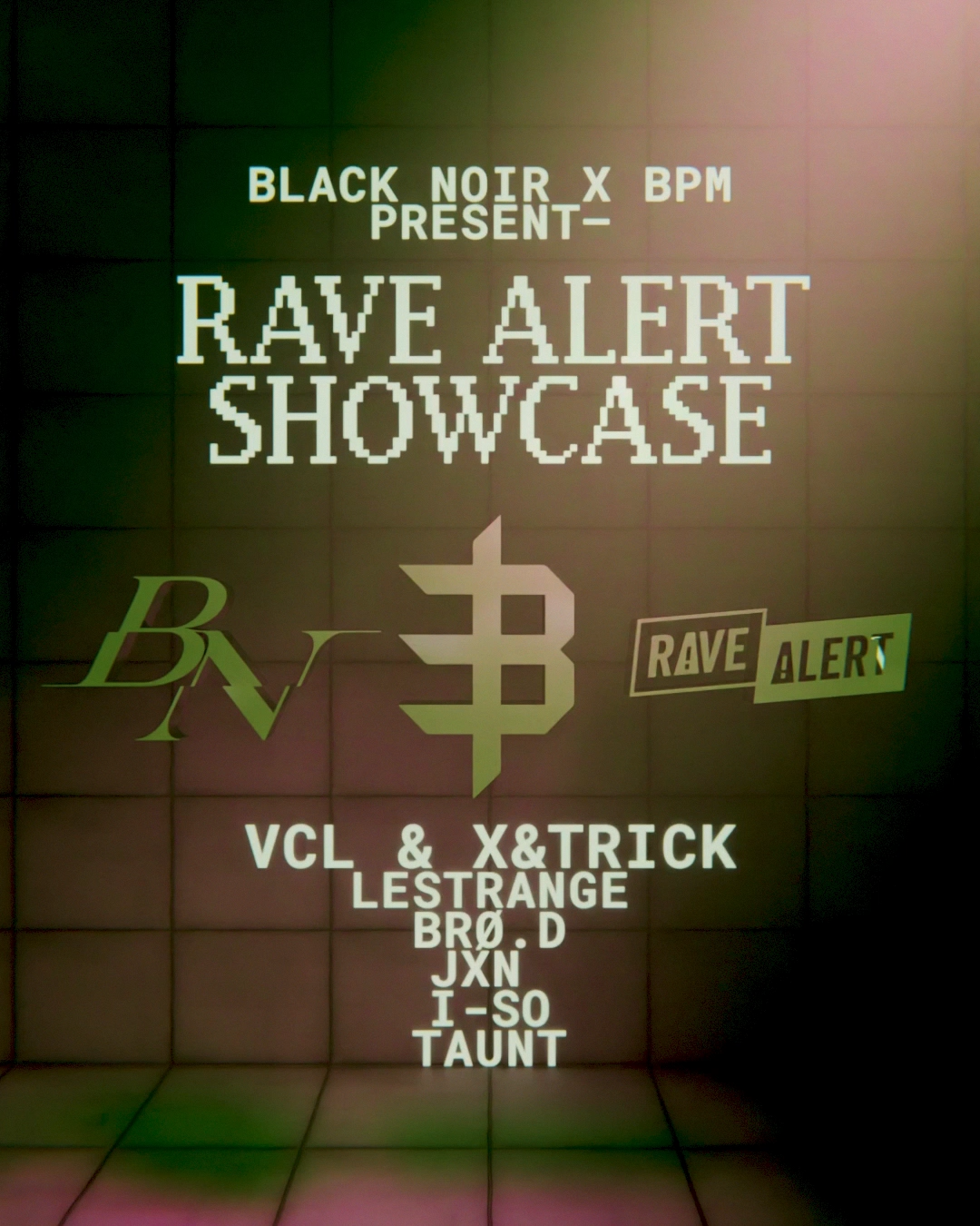 BLACK NOIR X BPM present: RAVE ALERT SHOWCASE feat. VCL & X&trick at ...
