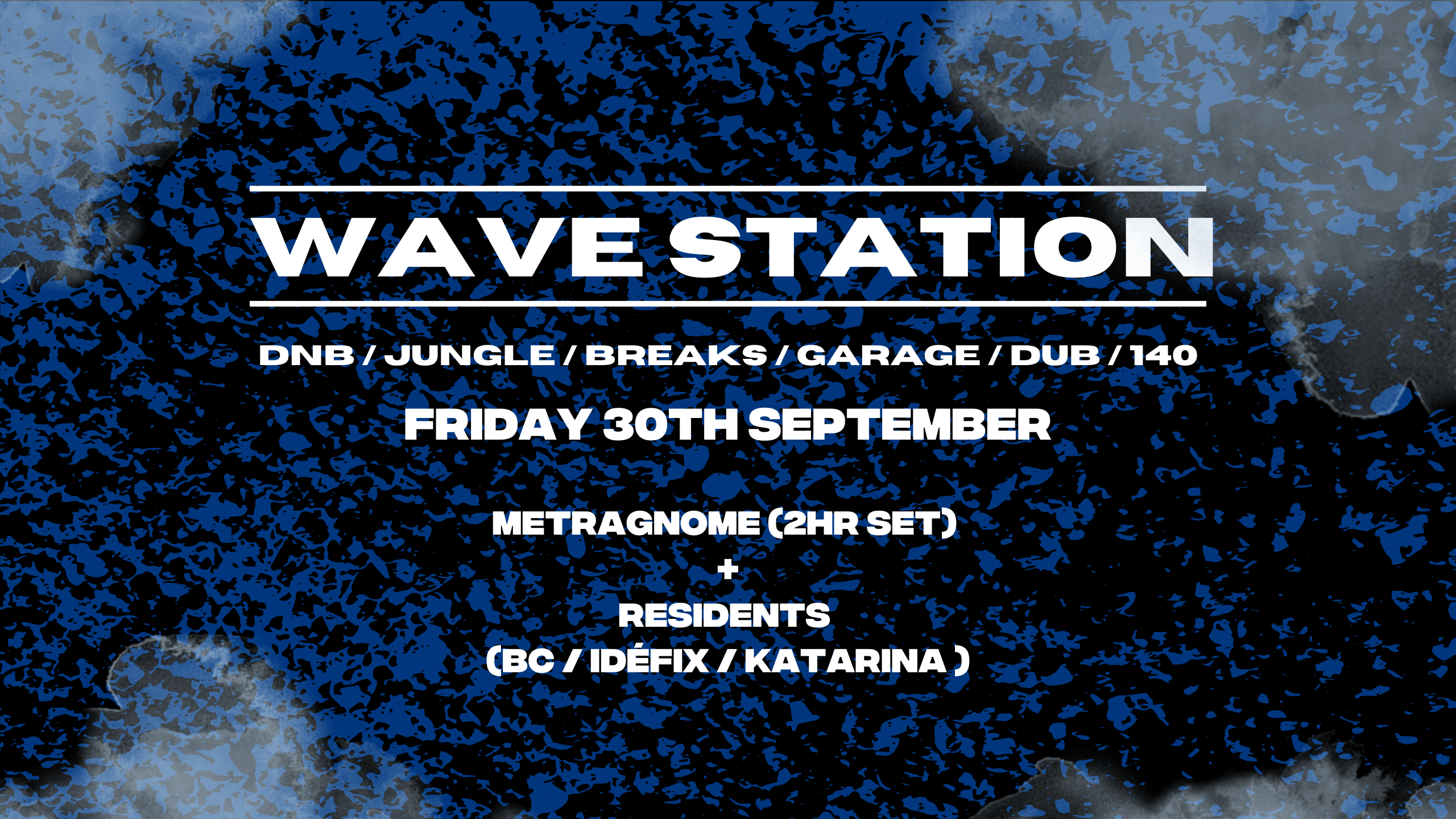 WAVE STATION VOL.5 with METRAGNOME (2hr set) + RESIDENTS - FREE ENTRY ...