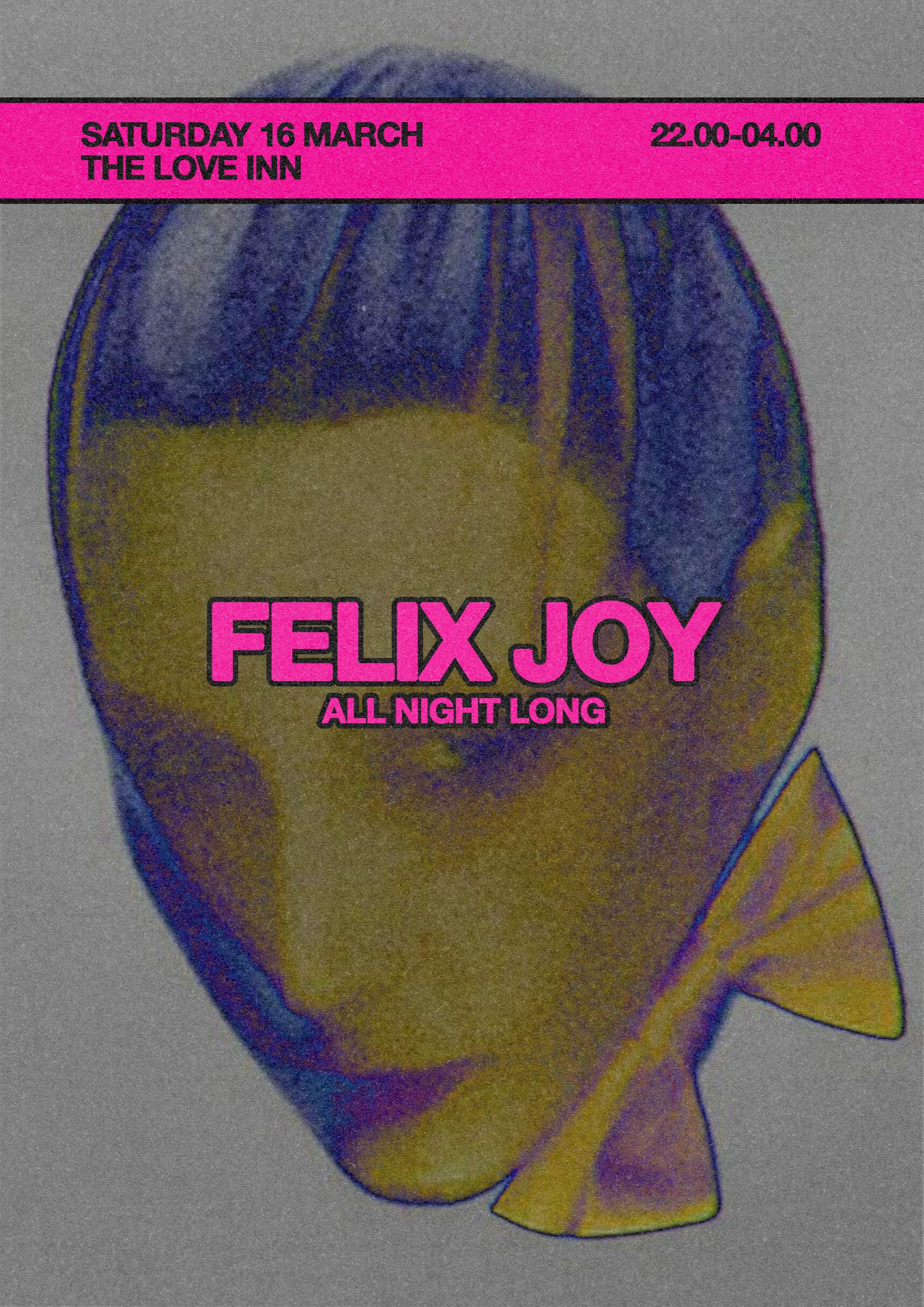 Felix Joy [All Night Long] at The Love Inn, Bristol