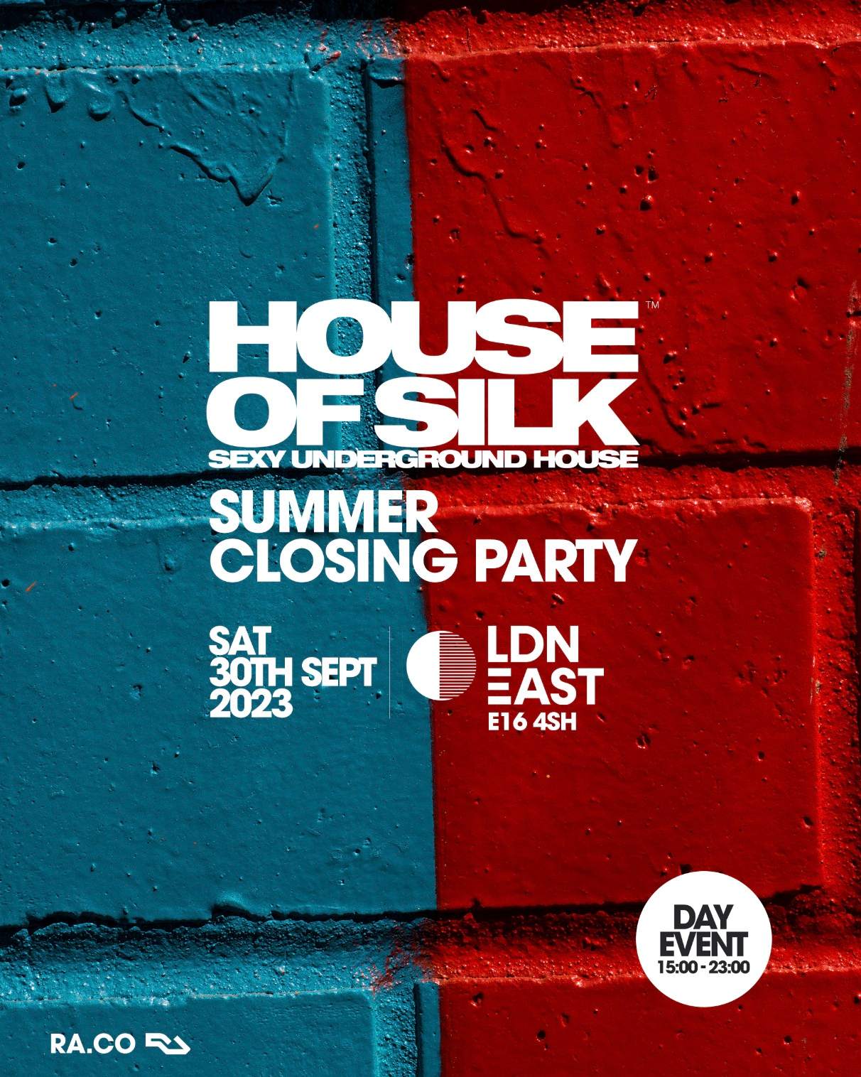 House Of Silk - Summer Closing Party - Day Event at LDN East, London
