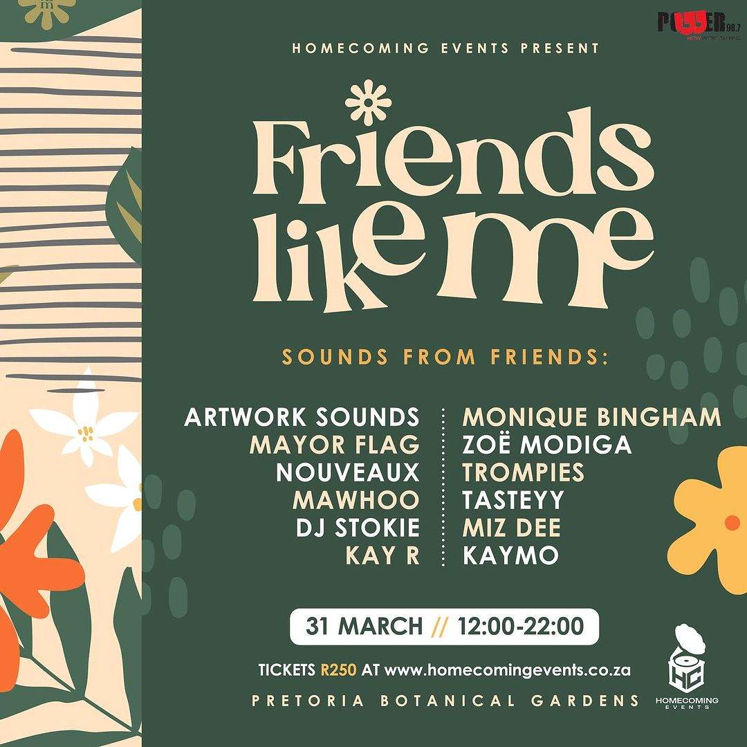 Homecoming Events presents Friends Like Me at Pretoria National ...