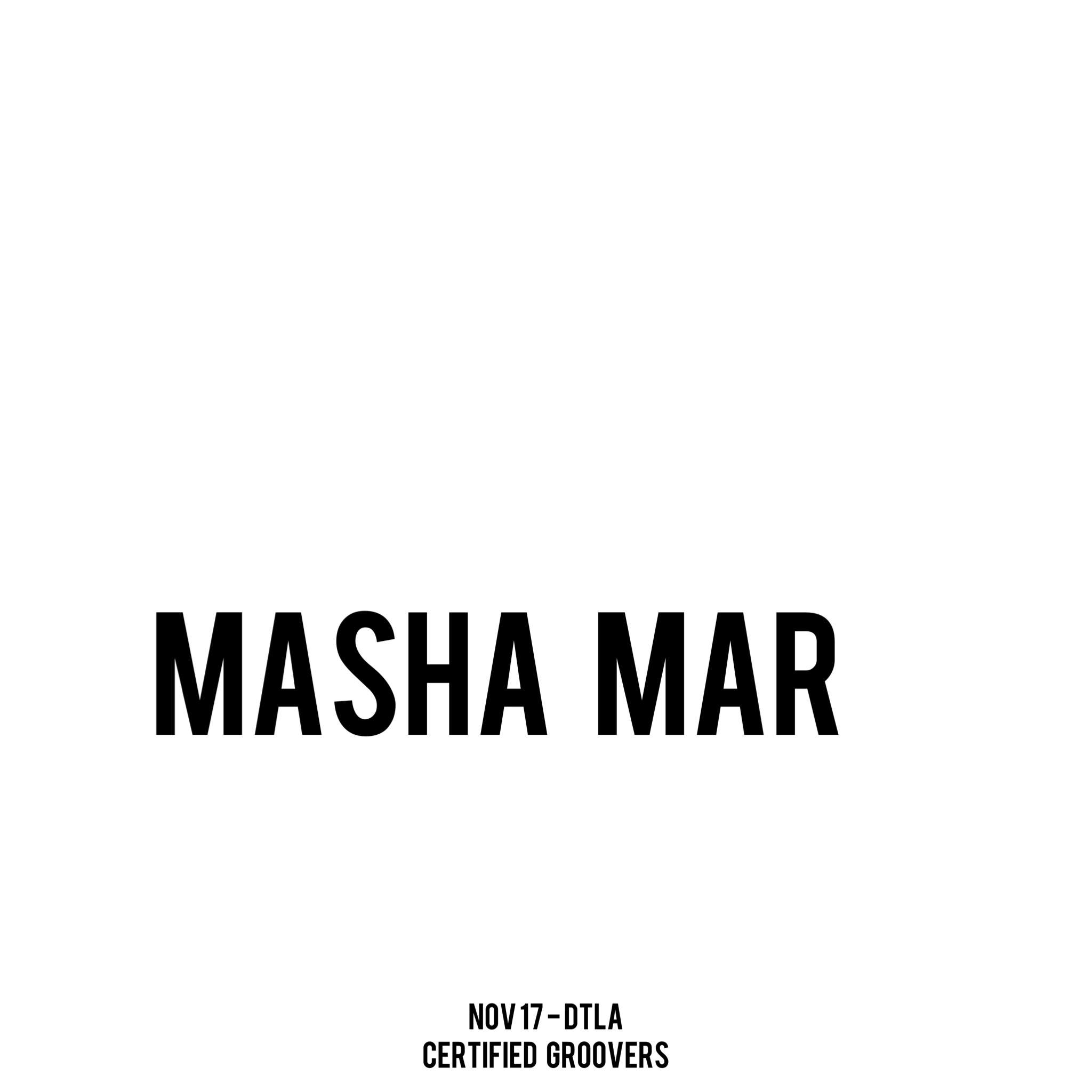 Certified Groovers … Masha Mar [All Night Long] at TBA - Downtown Los ...