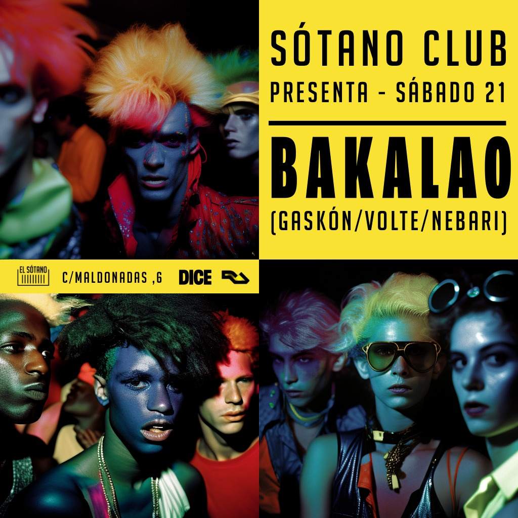 EL SÓTANO CLUB presenta BAKALAO: (Gaskón, Volte, NEBARI) at EL SÓTANO ...