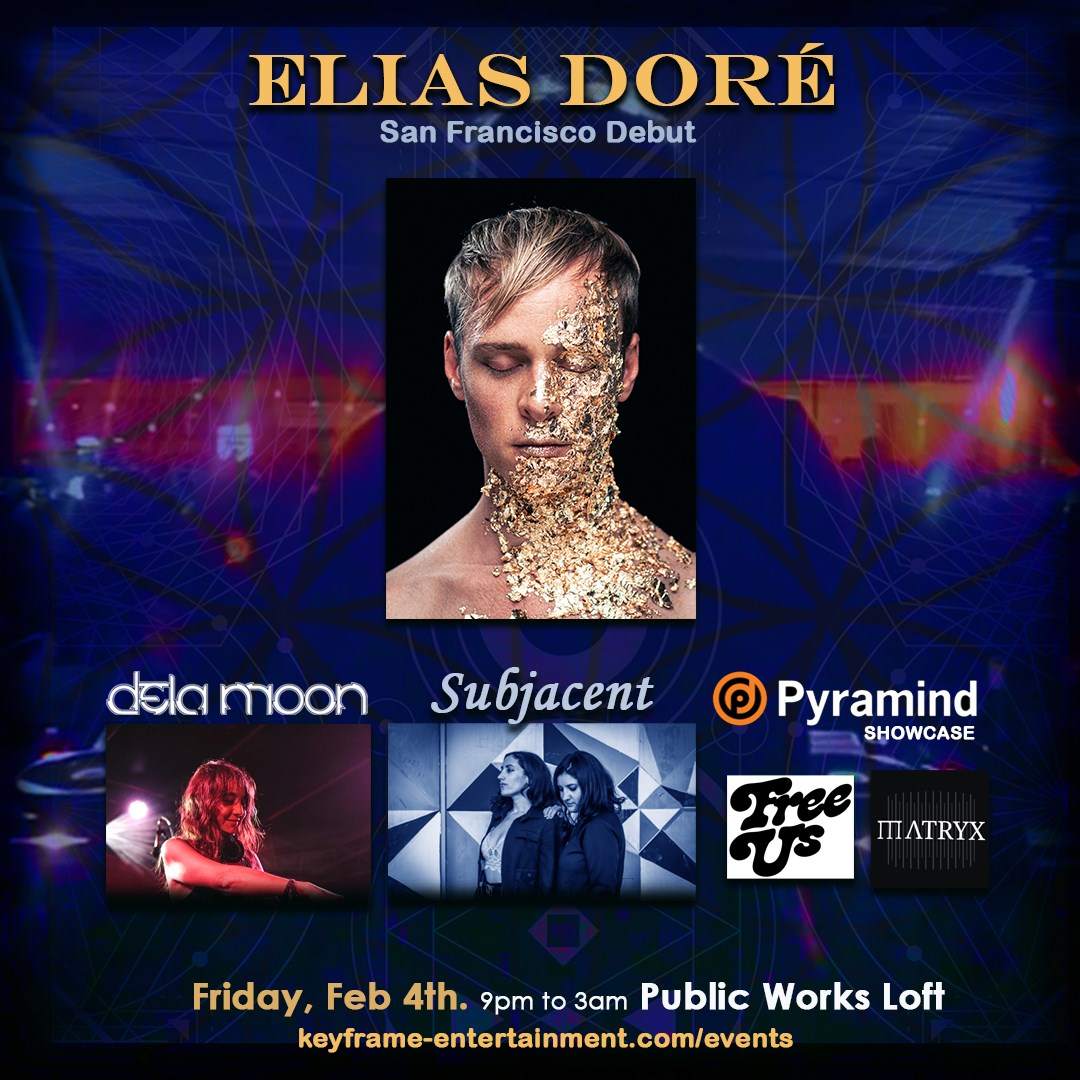 Keyframe presents Elias Doré, Dela Moon, and Subjacent at Public Works, San Francisco/Oakland