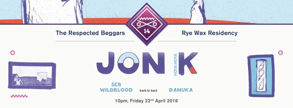 The Respected Beggars Rye Wax Residency with Jon K & Seb Wildblood b2b ...