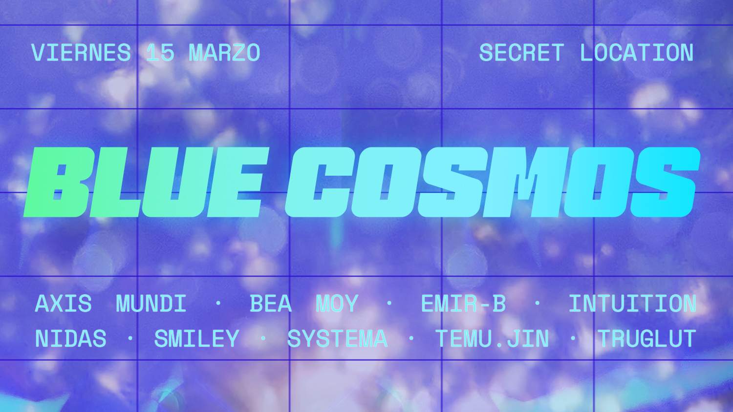 BLUE COSMOS Eigenblau w/ INTUITION, SYSTEMA, EMIR-B, Nidas at TBA, Madrid