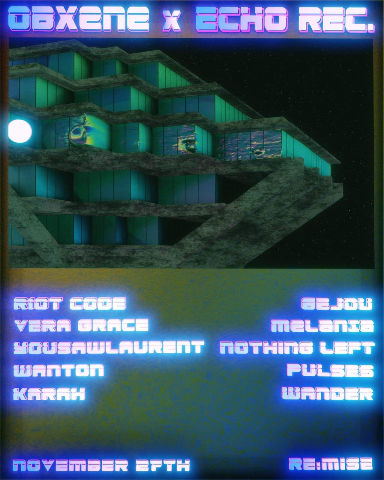 OBXENE X ECHO WITH 6EJOU MELANIA RIOT CODE Vera Grace Nothing Left en ...