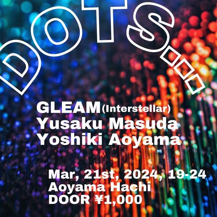 DOTS…Vol.2 at Aoyama Hachi, Tokyo