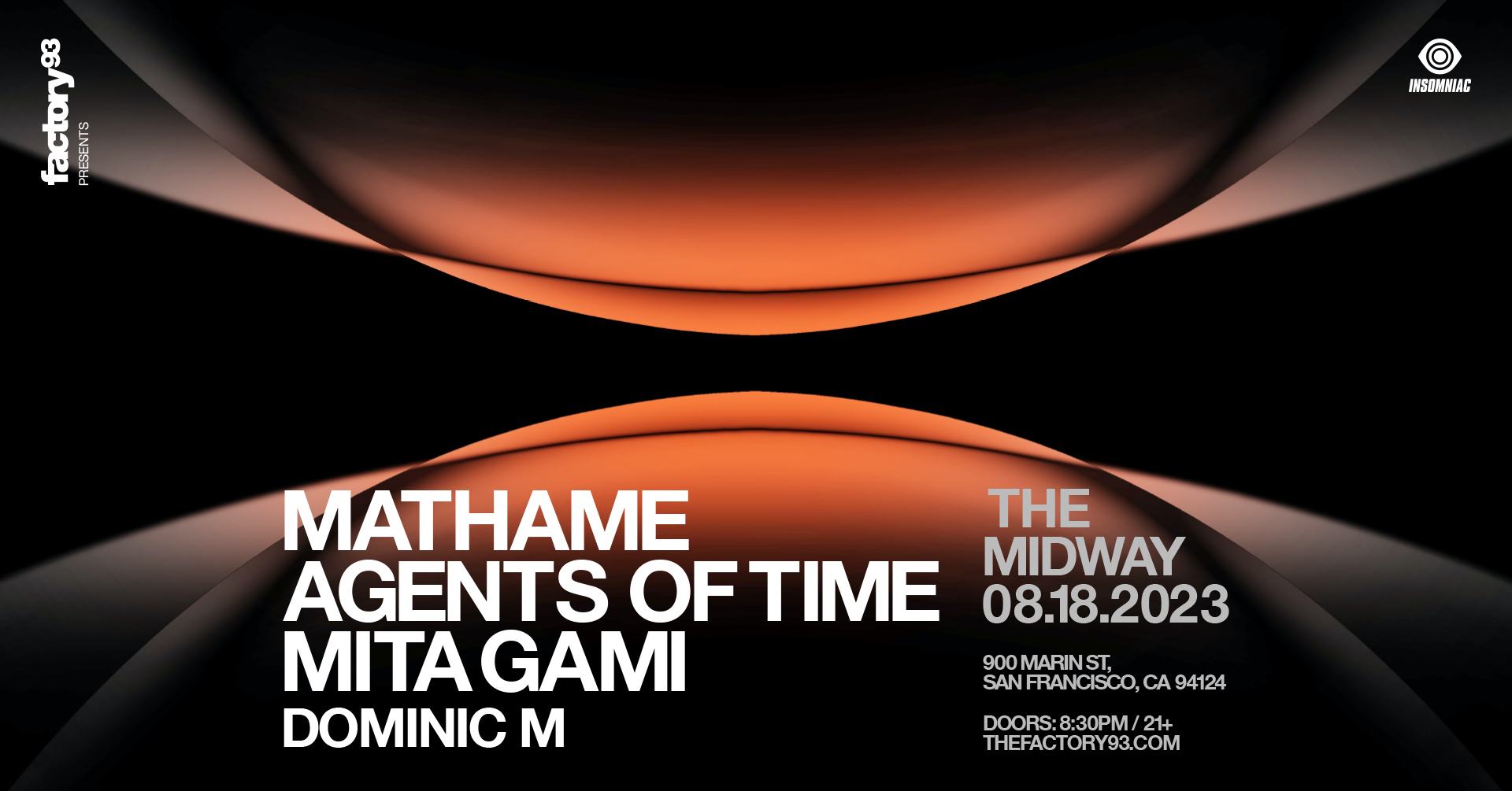 Factory 93 presents: Mathame, Agents Of Time + Mita Gami at The Midway ...