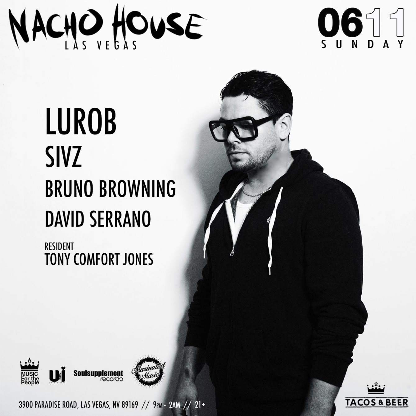 Nacho House presents: Lurob & Sivz at Tacos & Beer, Las Vegas