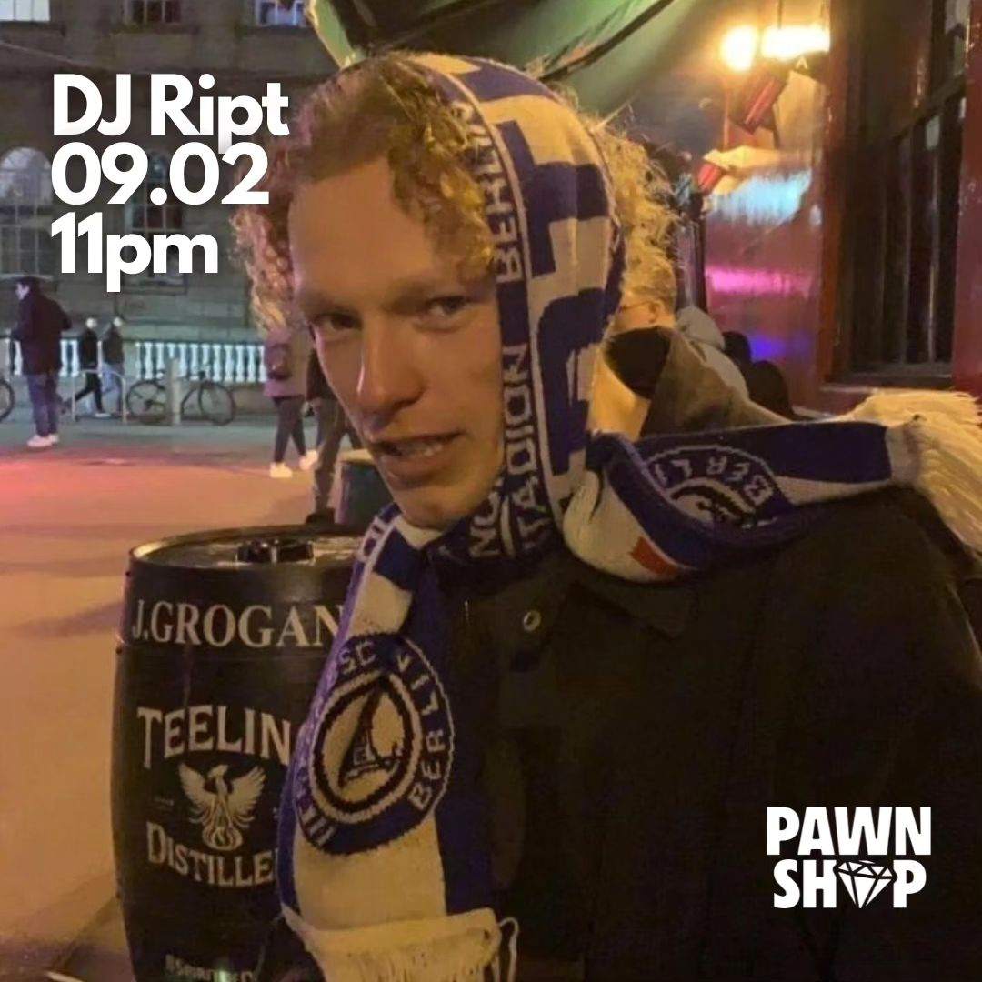 Pawn Shop: Moving Still / DJ Ript at Pawn Shop, Dublin