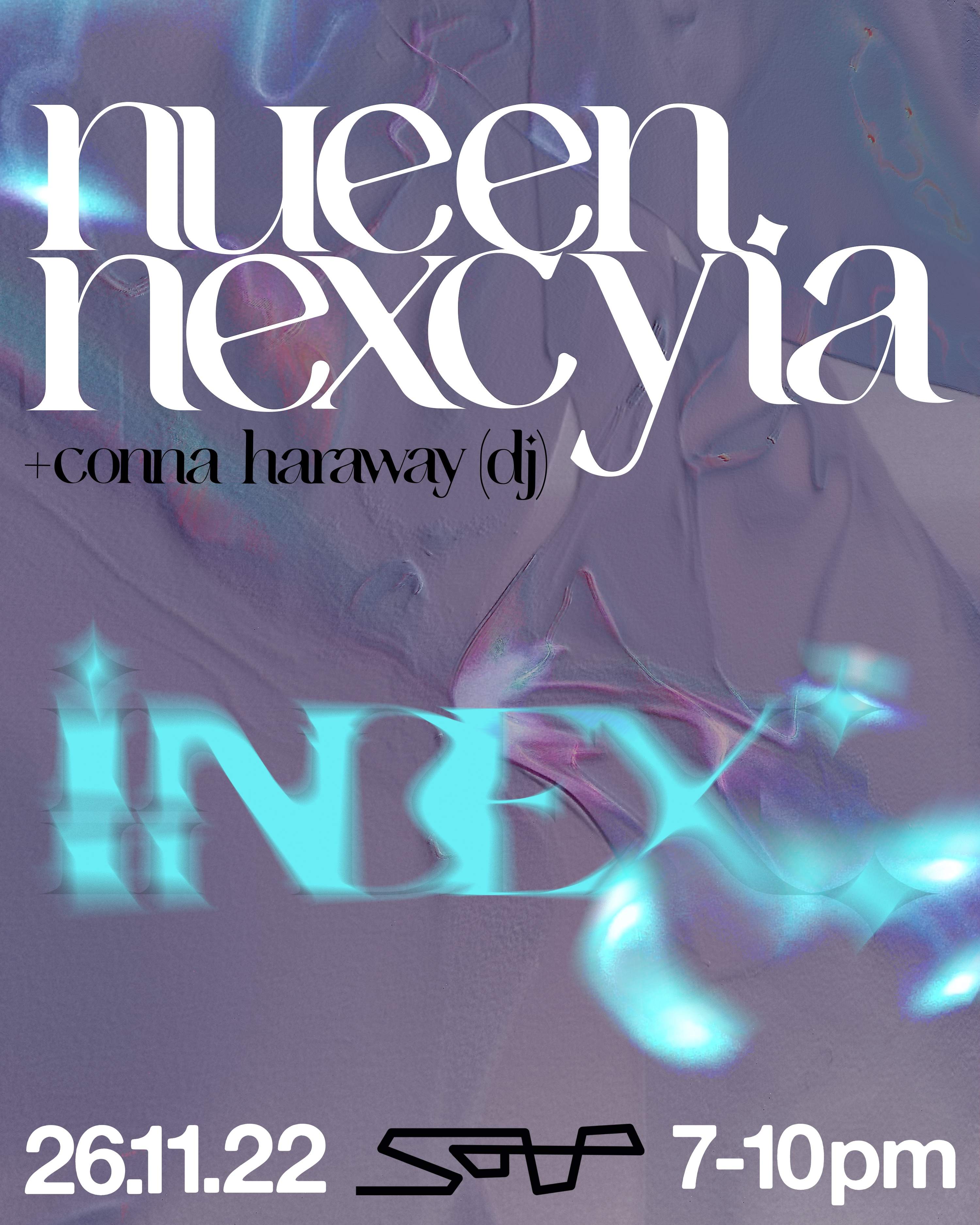 INDEX Records x Soup present: Nueen, Nexcyia + Conna Haraway (DJ ...