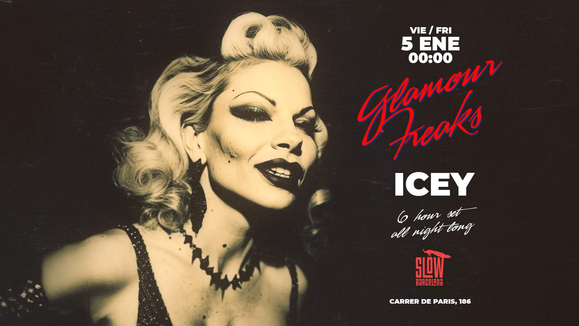 Glamour Freaks: Icey (all night long) at Slow Club, Barcelona