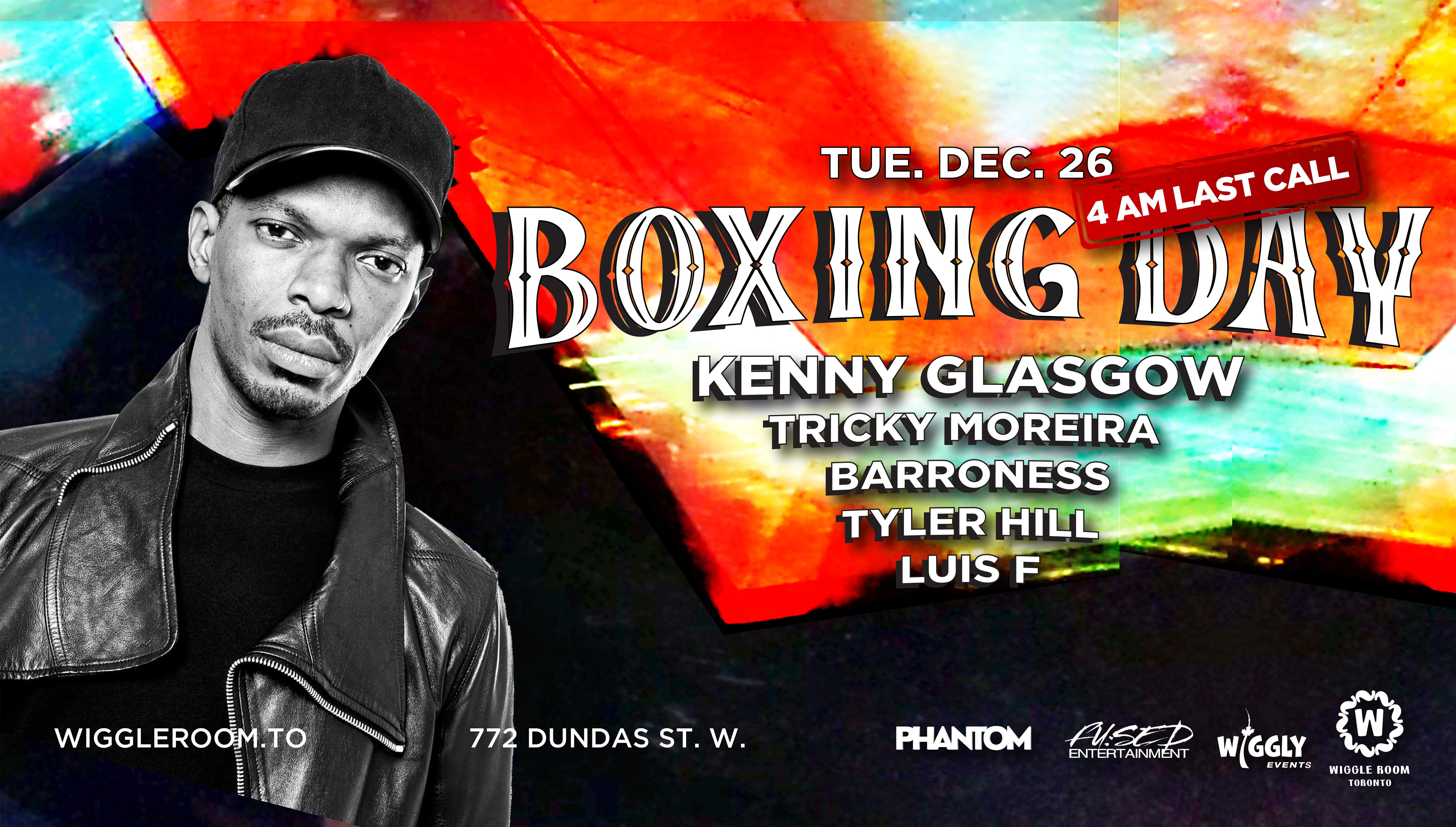Boxing Day: Kenny Glasgow | 4AM LAST CALL at Wiggle Room, Toronto