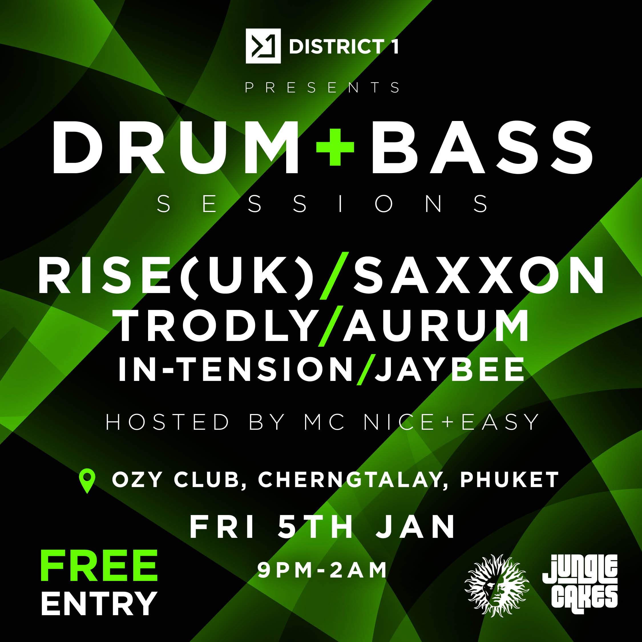 District 1: Drum & Bass Sessions #4 with Rise (UK) & Saxxon at Ozy Club ...