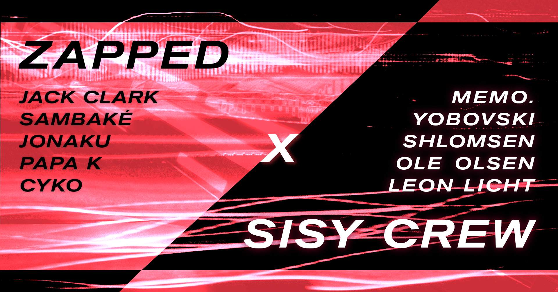 Zapped X Sisy Crew at Renate, Berlin