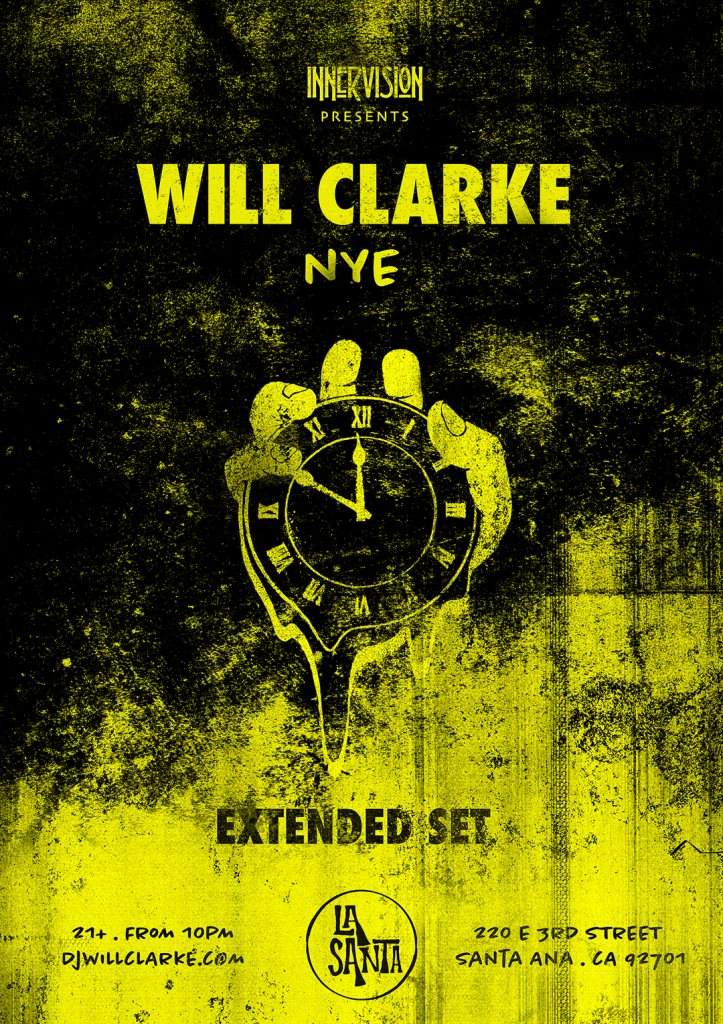 Will Clarke (Extended Set) on NYE in OC -12/31 at La Santa, Orange County