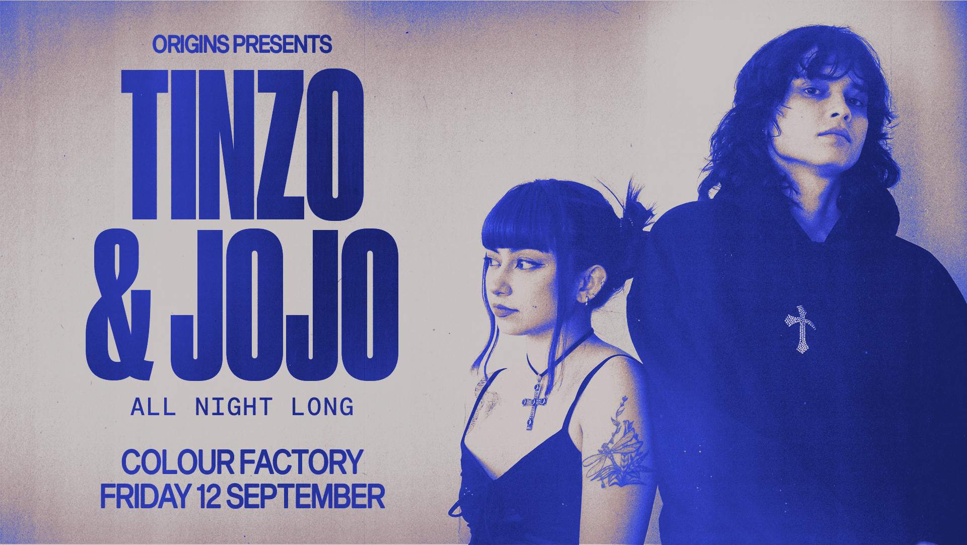 Origins: Tinzo + Jojo [All Night Long] at Colour Factory, London