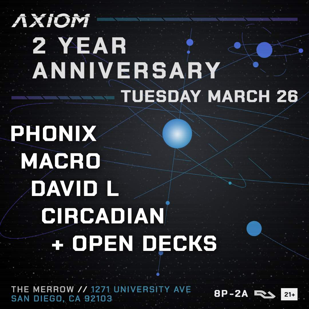 AXIOM 2 Year Anniversary at EQ San Diego, San Diego