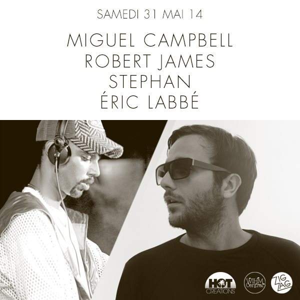 Miguel Campbell, Robert James, Stephan & Eric Labbé at Zig Zag, Paris