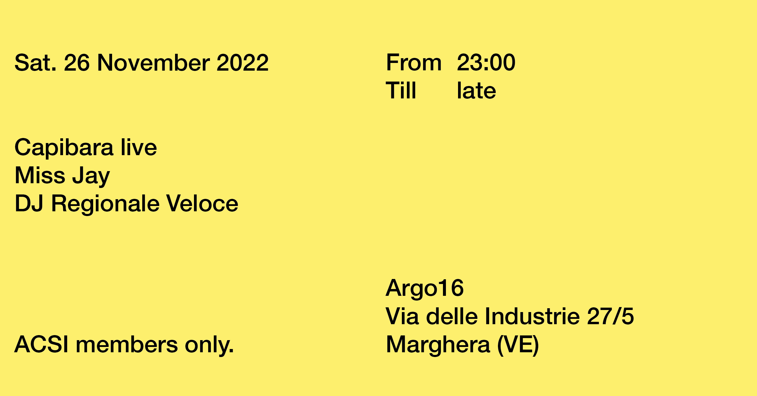 Capibara, Miss Jay, DJ Regionale Veloce · Argo16 at Argo16, Venice