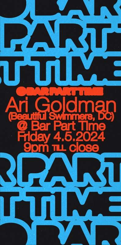 Ari Goldman (Beautiful Swimmers, DC) at B.P.T bei Bar Part Time, San ...