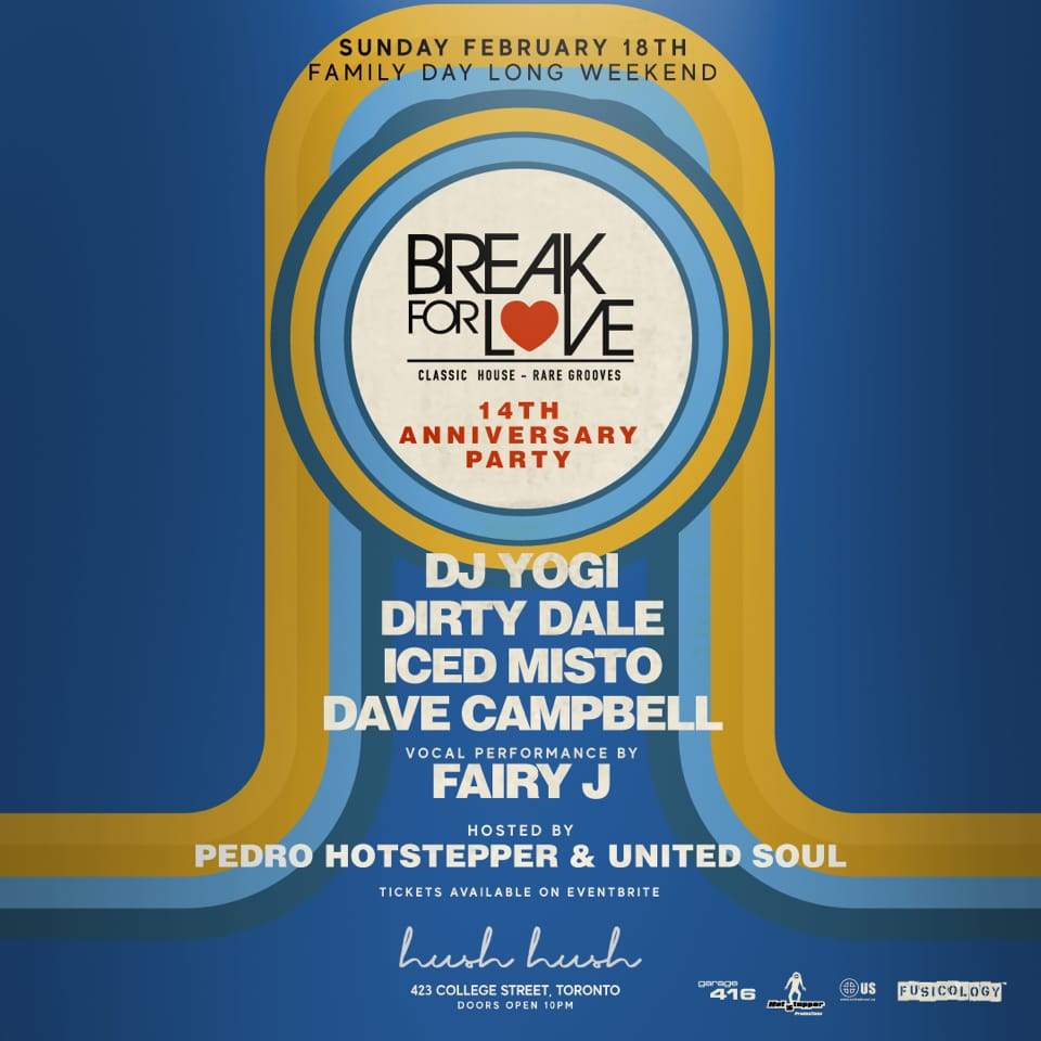 Break For Love 14 Year Anniversary Party with DJ Yogi, Dave Campbell ...