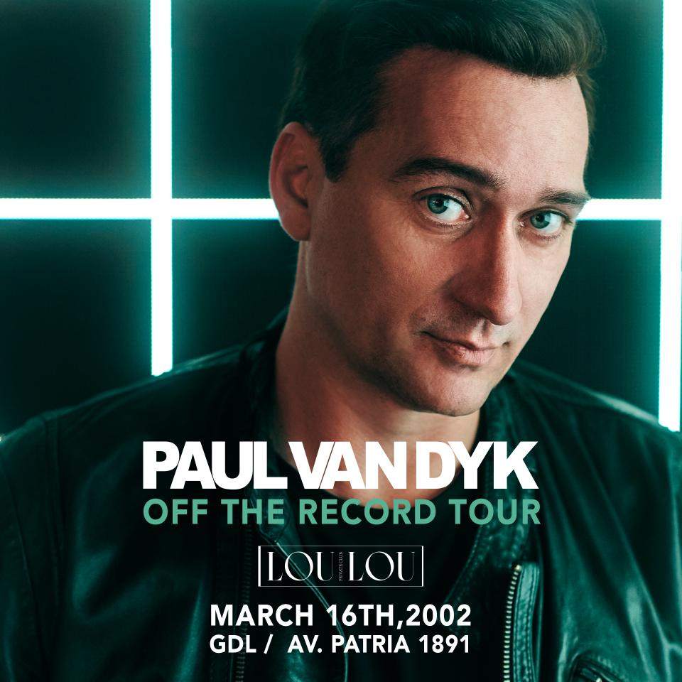Paul Van Dyk at TBA - Lou Lou Guadalajara, Guadalajara