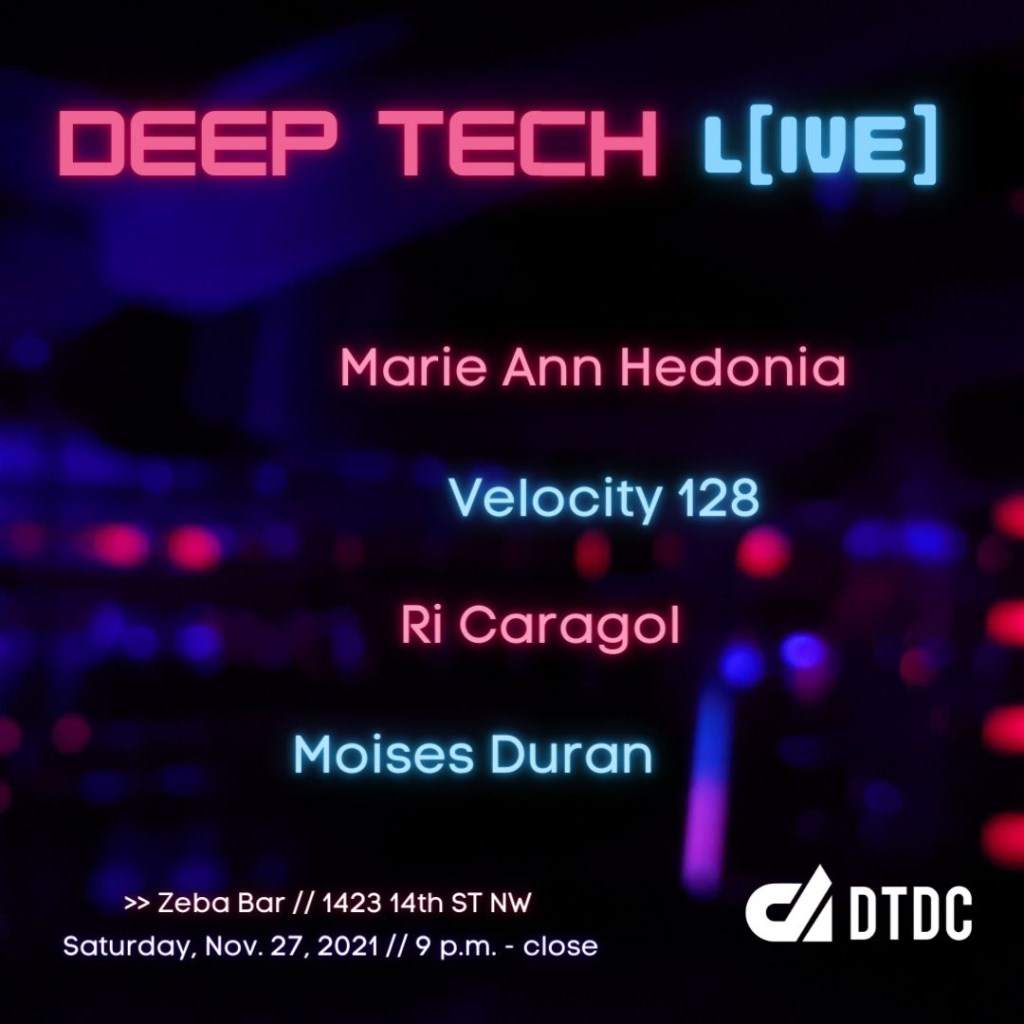 Deep Tech L[ive]: Marie Ann Hedonia, Velocity 128, Ri Caragol, Moises ...