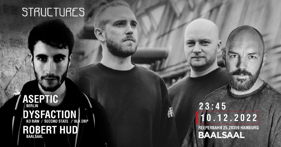 STRUCTURES with Aseptic, Dysfaction, Robert Hud at Baalsaal, Hamburg