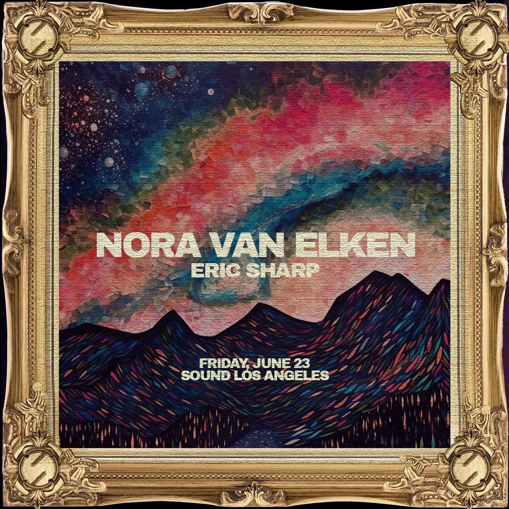 Sound presents Nora Van Elken with support by Eric Sharp at Sound, Los Angeles