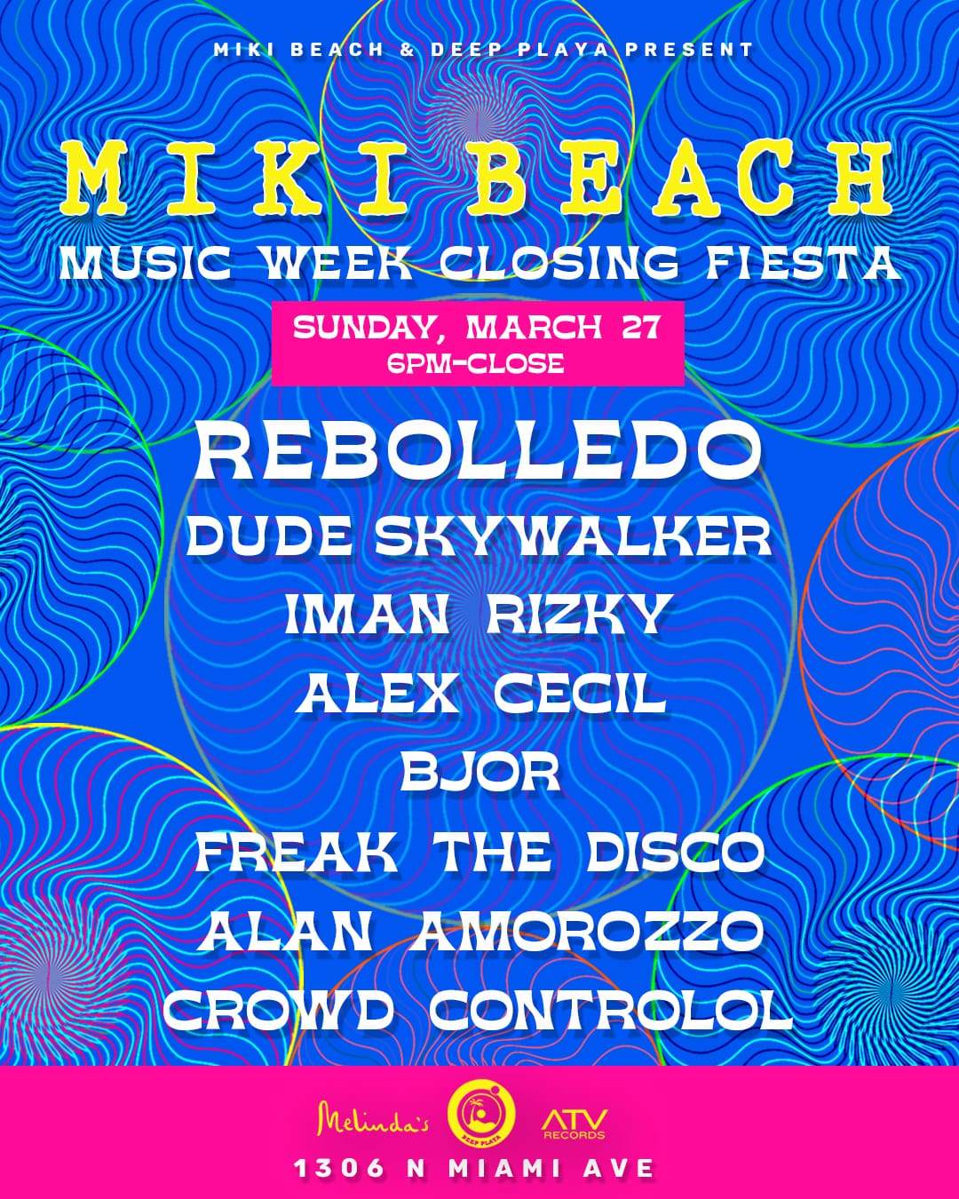 Miki Beach MMW Closing Fiesta w/ Rebolledo + more at ATV Records, Miami