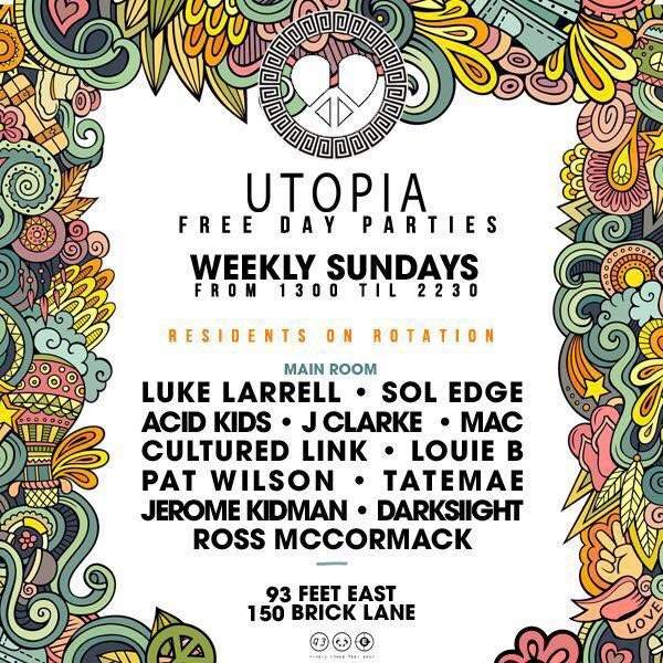 Utopia Free Day Party at 93 Feet East, London