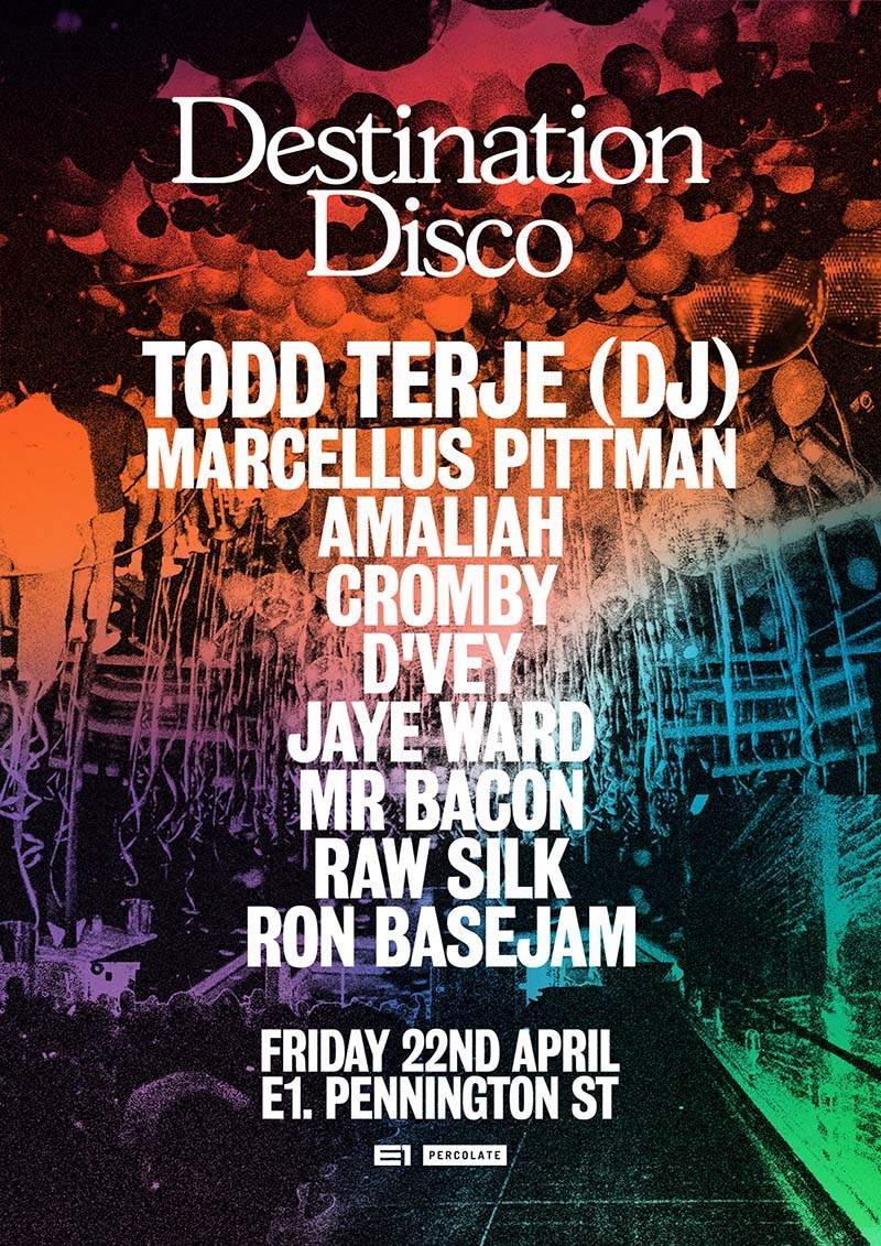 Destination Disco: Todd Terje (DJ), Marcellus Pittman, Ron Basejam (E1 ...