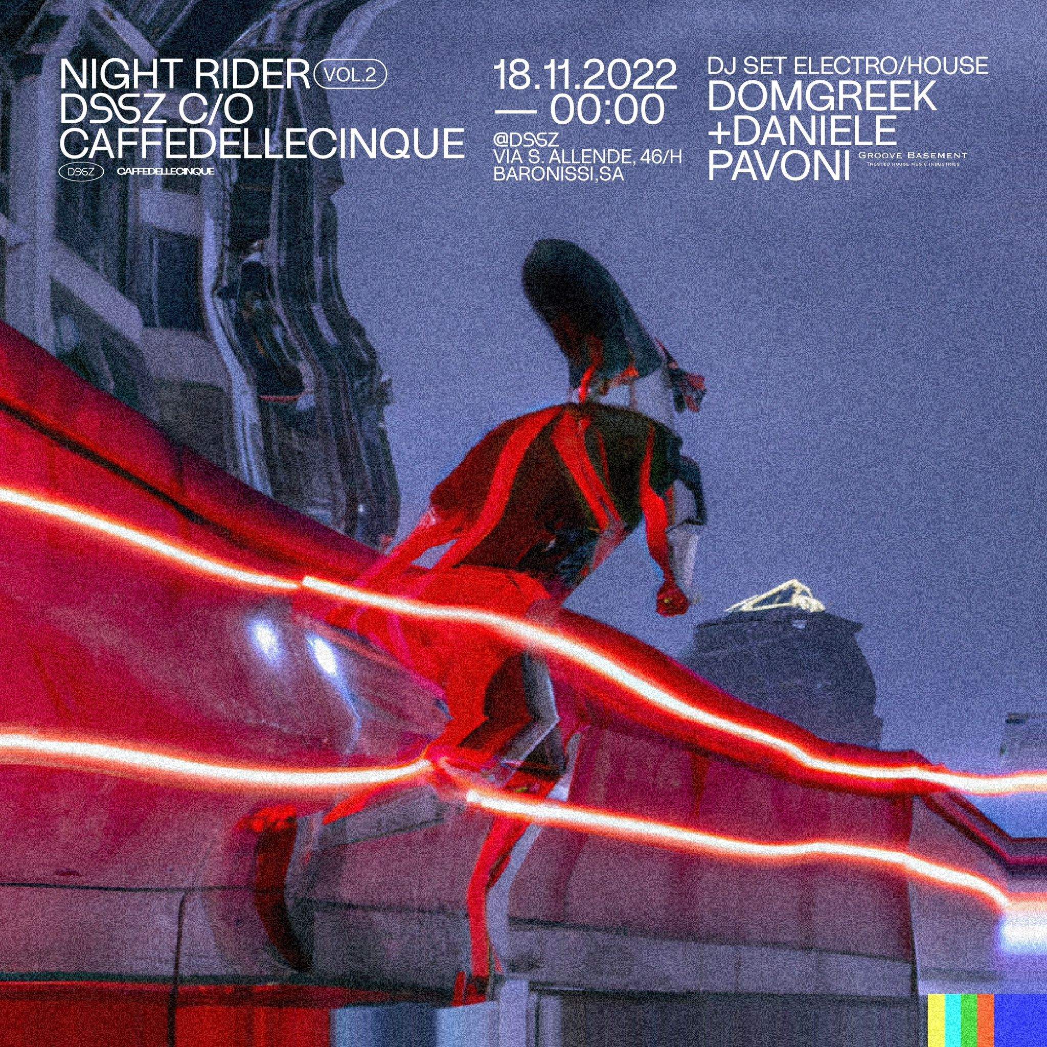 Night Rider Vol. II at Dissonanze Club - Dssz, South