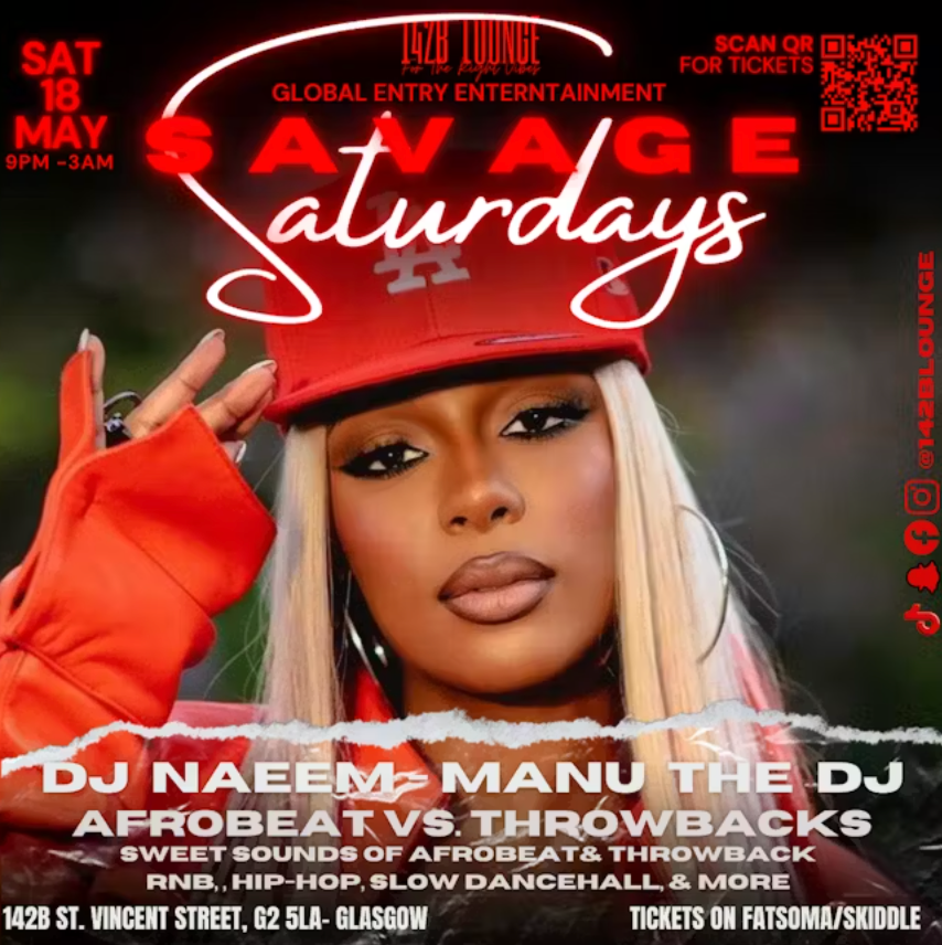 SAVAGE SATURDAY: Afrobeat vs Throwbacks at 142b Lounge, Glasgow