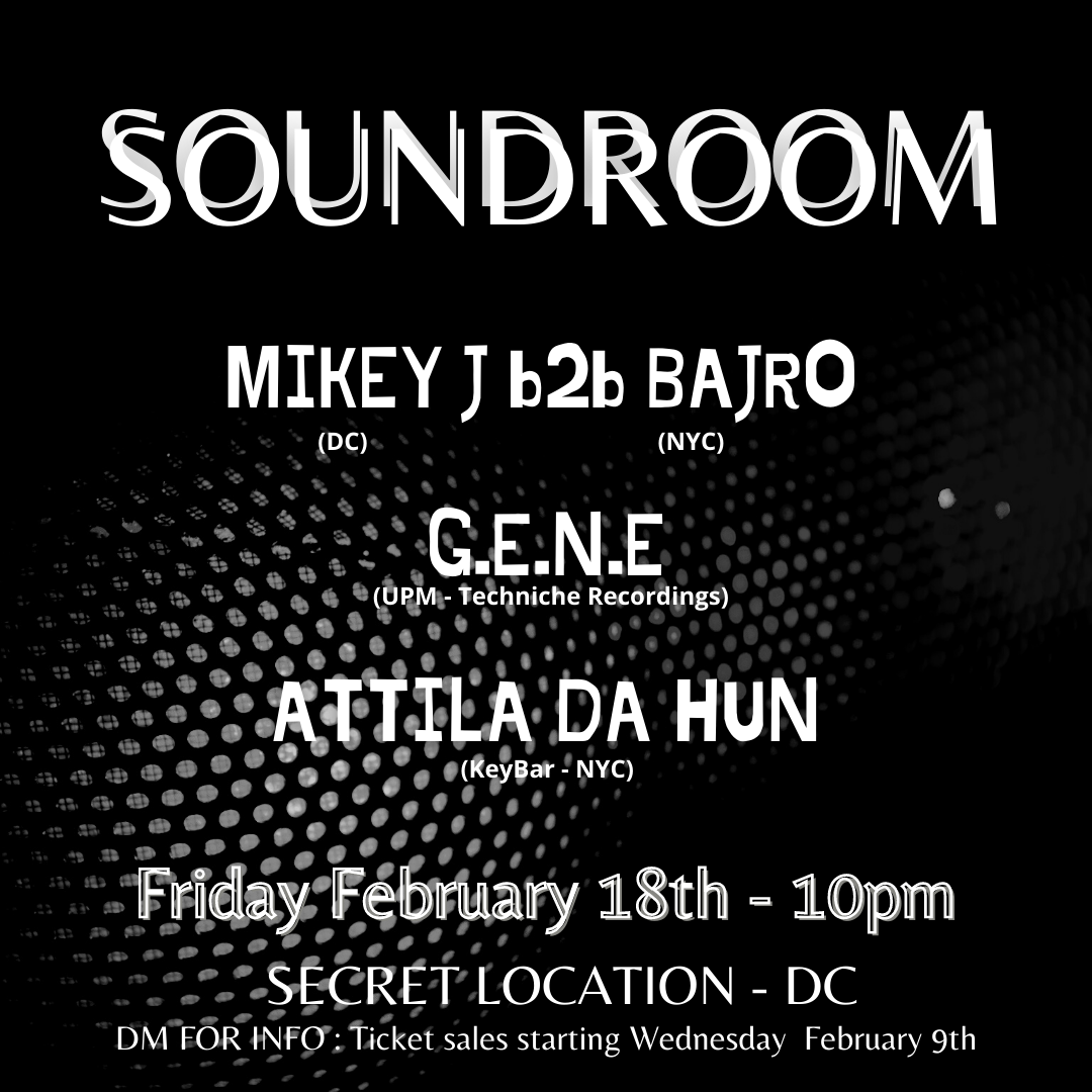 SOUNDROOM: ATTILA DA HUN - G.E.N.E. - Bajro B2B Mikey J bij TBA ...
