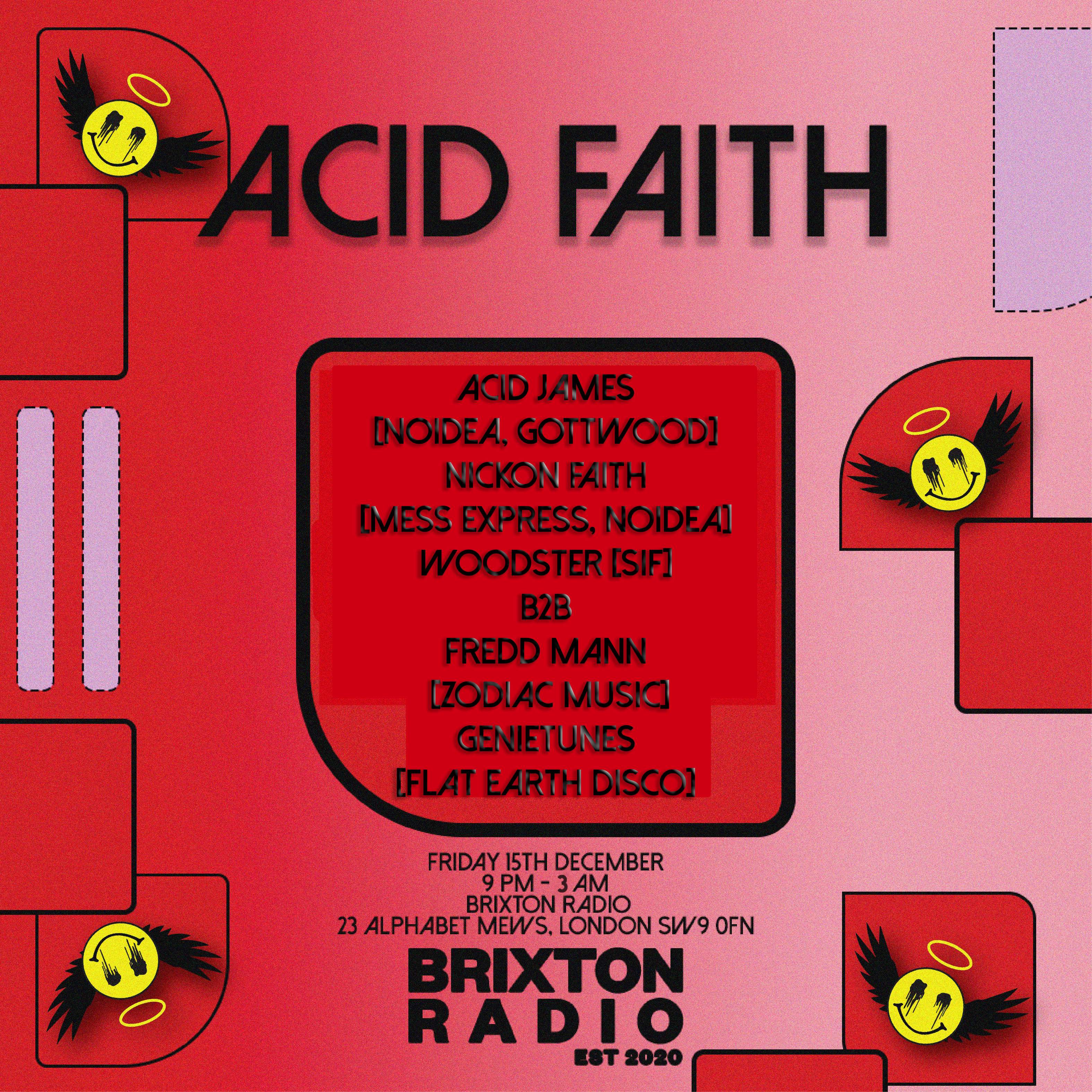 Acid Faith X Brixton Radio: Acid James BDAY PARTY SPECIAL at Brixton Radio, London
