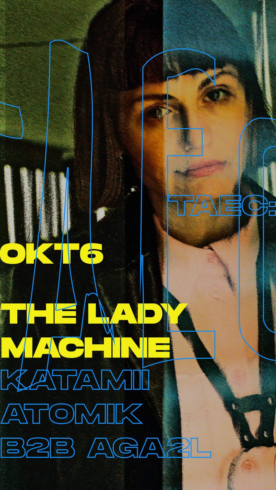 TAEC: The Lady Machine, Katamii, Atomik b2b AGA2L at Aether Club ...
