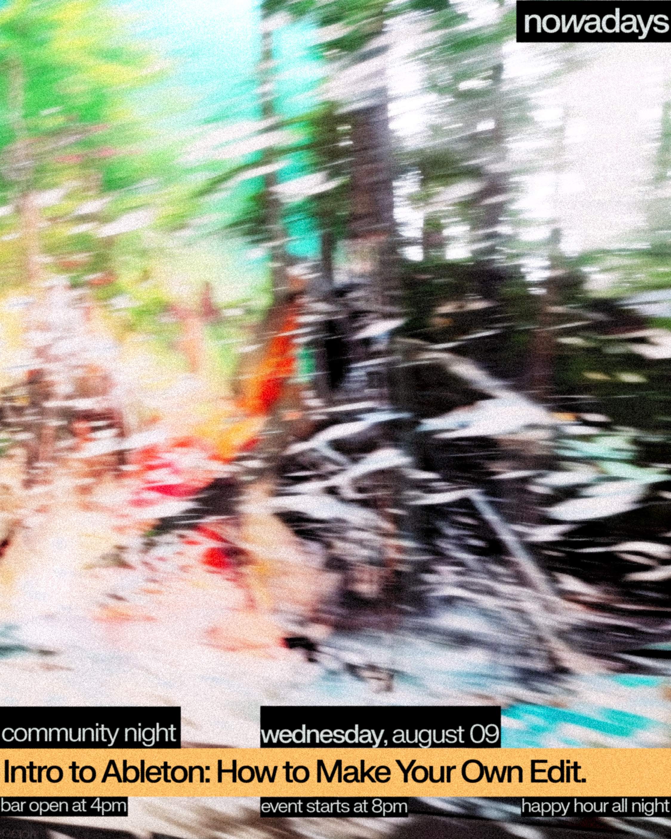 Intro to Ableton: How to Make Your Own Edit at Nowadays, New York