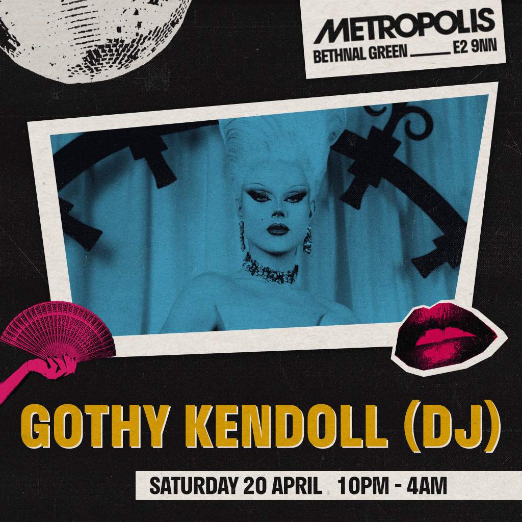 Metropolis: Gothy Kendoll at Metropolis, London · Tickets