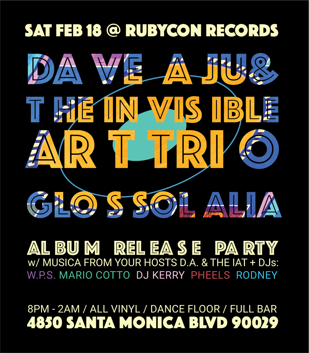 Dave Aju & The Invisible Art Trio GLOSSOLALIA LP Release Party at Rubycon Records and Tapes, Los ...