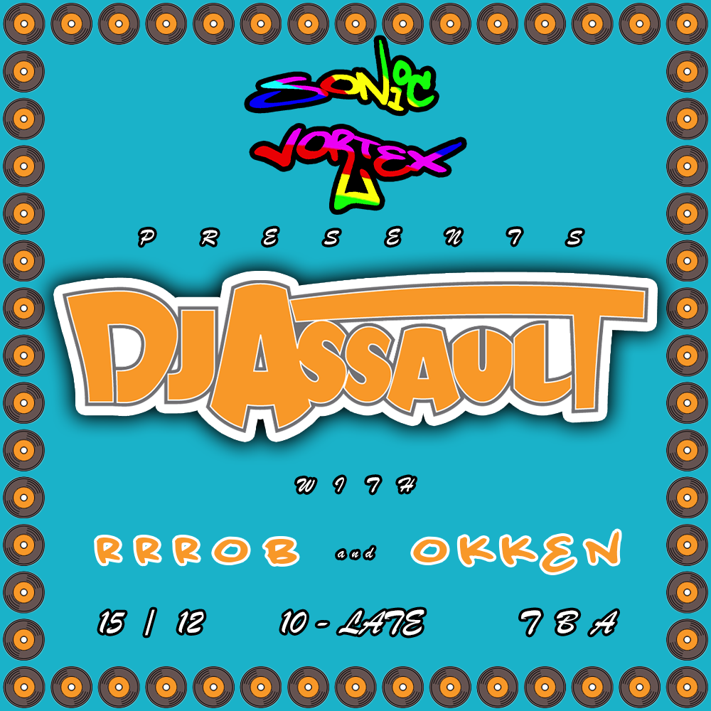 Sonic Vortex presents DJ Assault at TBA - Secret Location., Sydney