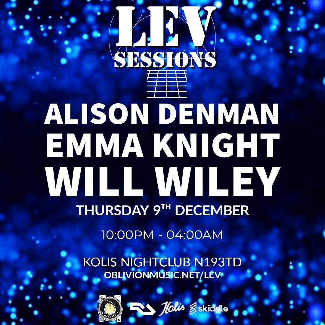 L.E.V Sessions presents: Will Wiley, Emma Knight, Alison Denman at Kolis London, London