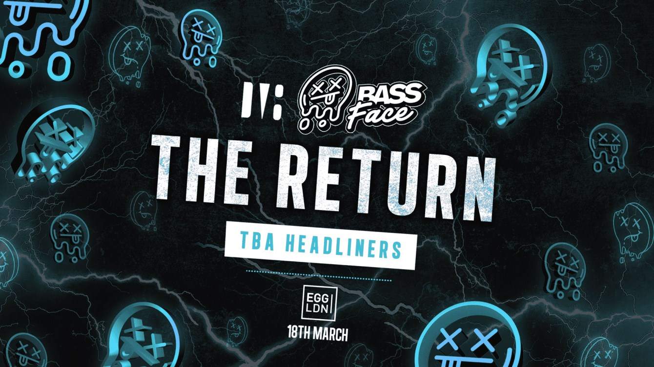 Bass Face // LDN // The Return . Our Biggest Line-UP YET em Egg London ...