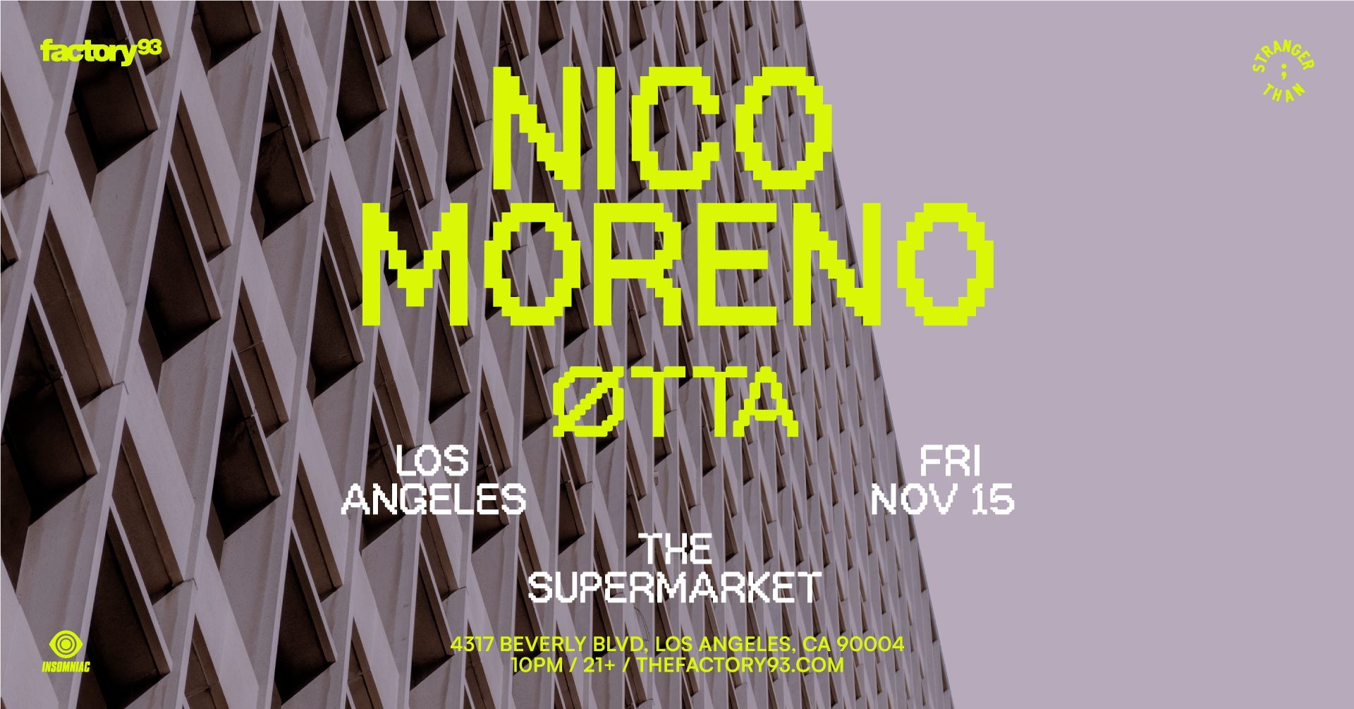 Factory 93 x STRANGER THAN present: Nico Moreno + ØTTA at TBA - The ...