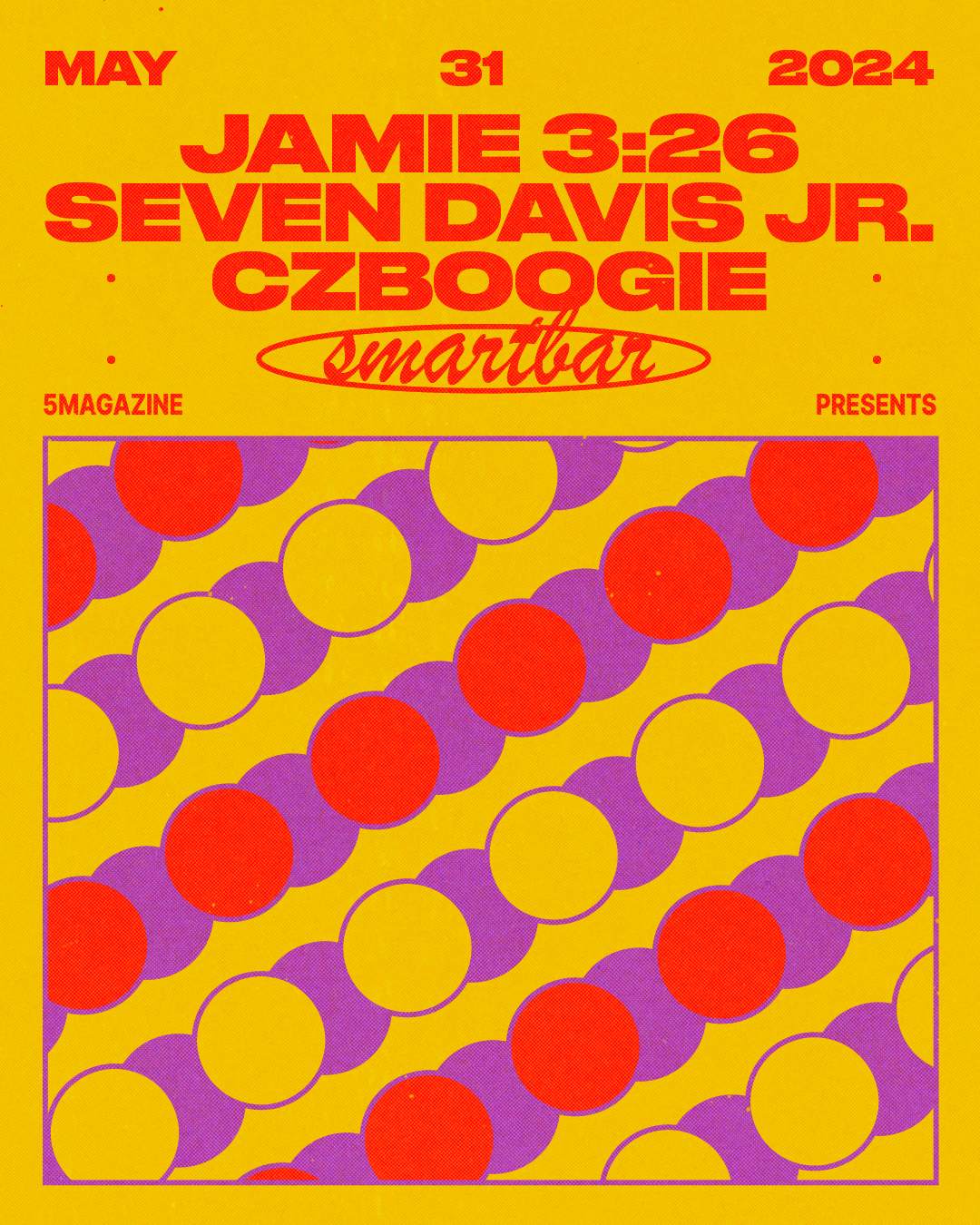 5 Magazine presents Jamie 3:26 - Seven Davis Jr. - Czboogie at smartbar ...