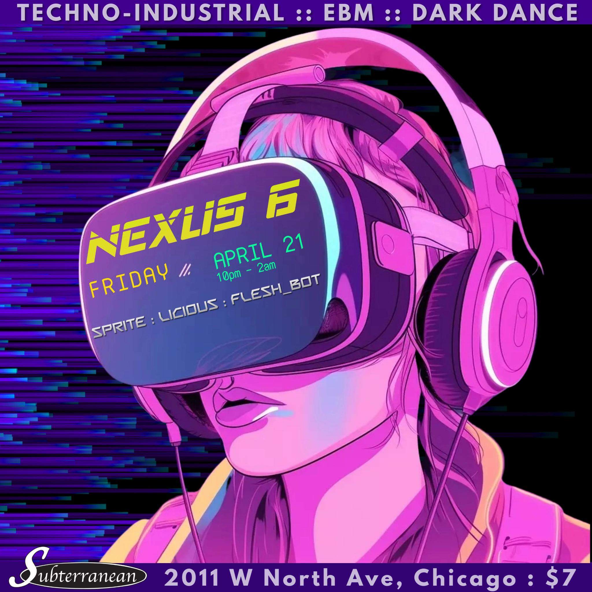 Nexus 6: Techno-Industrial at Subterrannean, Chicago