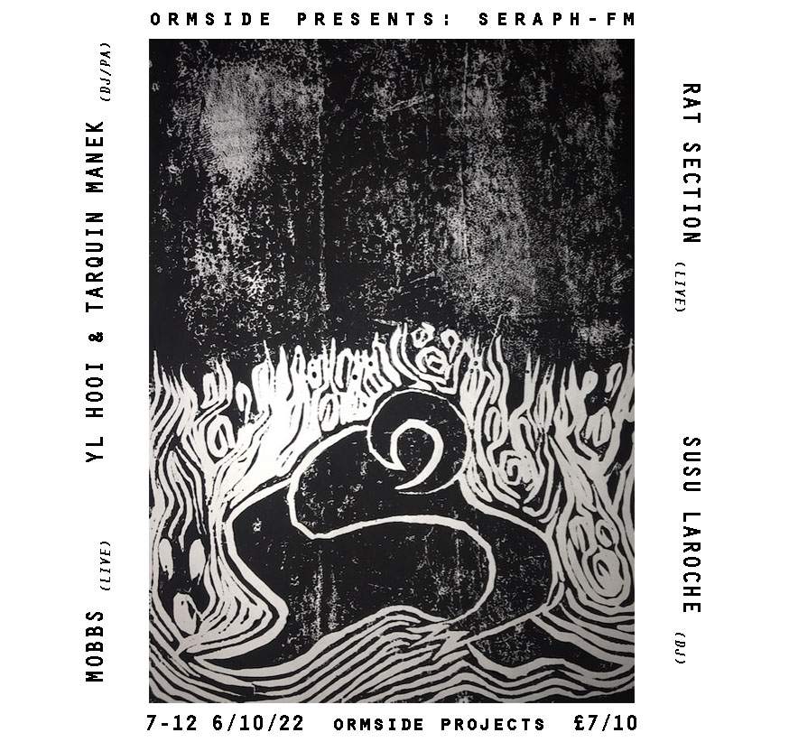 Ormside presents SERAPH-FM : Mobbs, Rat Section, YL Hooi and Tarquin ...